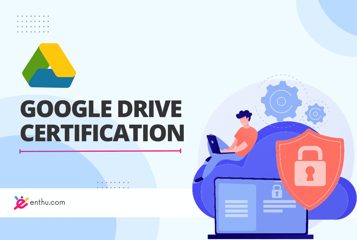 Google Drive Certification Course